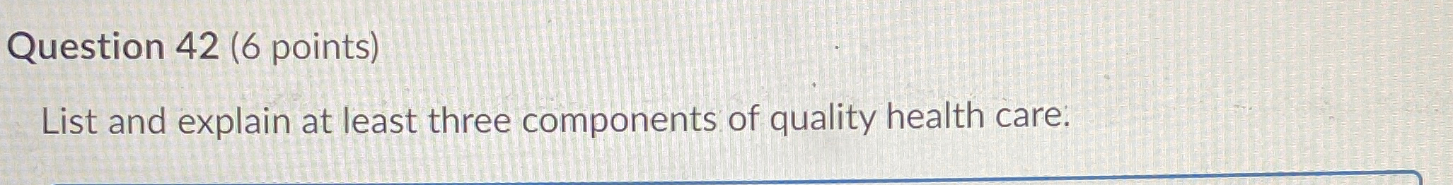 Solved Question 42 (6 ﻿points)List and explain at least | Chegg.com