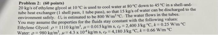 Solved Problem 2: ( 60 points) 20 kg/s of ethylene glycol at | Chegg.com
