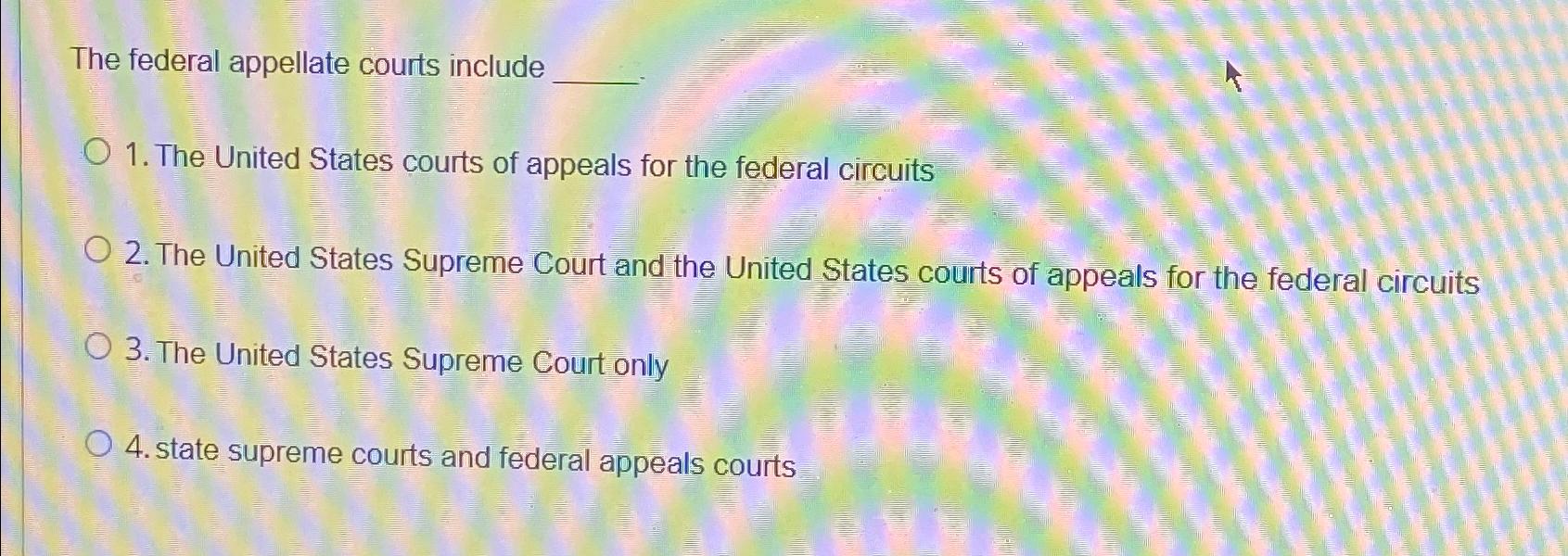 Solved The federal appellate courts includeThe United States | Chegg.com