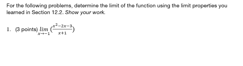Solved For the following problems, determine the limit of | Chegg.com