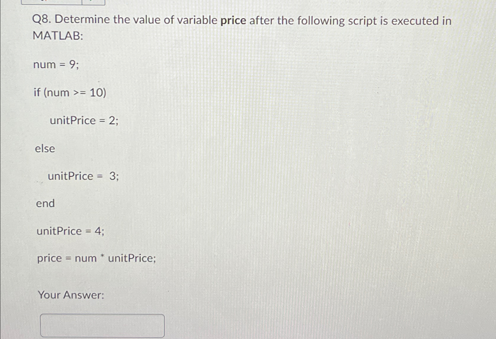 Solved Q8. ﻿Determine the value of variable price after the | Chegg.com