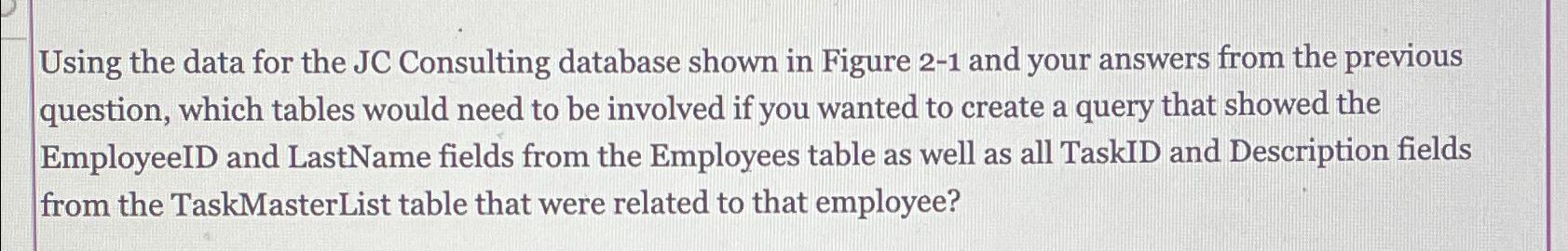 Solved Using the data for the JC Consulting database shown | Chegg.com