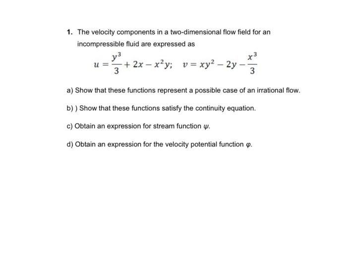 Solved 1. The velocity components in a two-dimensional flow | Chegg.com