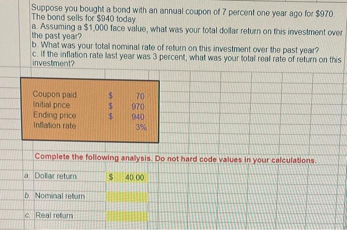Solved Suppose you bought a bond with an annual coupon of 7 | Chegg.com Solved Suppose you bought a bond with an annual coupon of 7 | Chegg.com