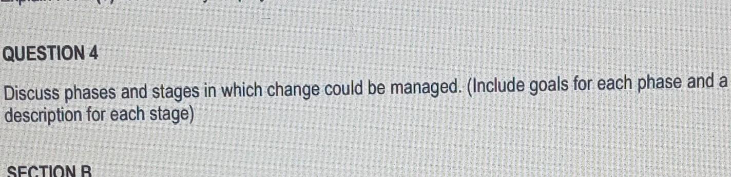 Solved QUESTION 4 Discuss phases and stages in which change | Chegg.com