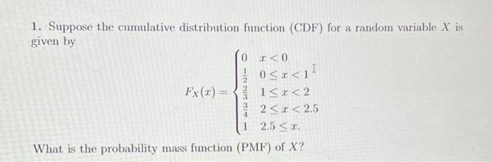 Solved 1 Suppose The Cumulative Distribution Function Cdf