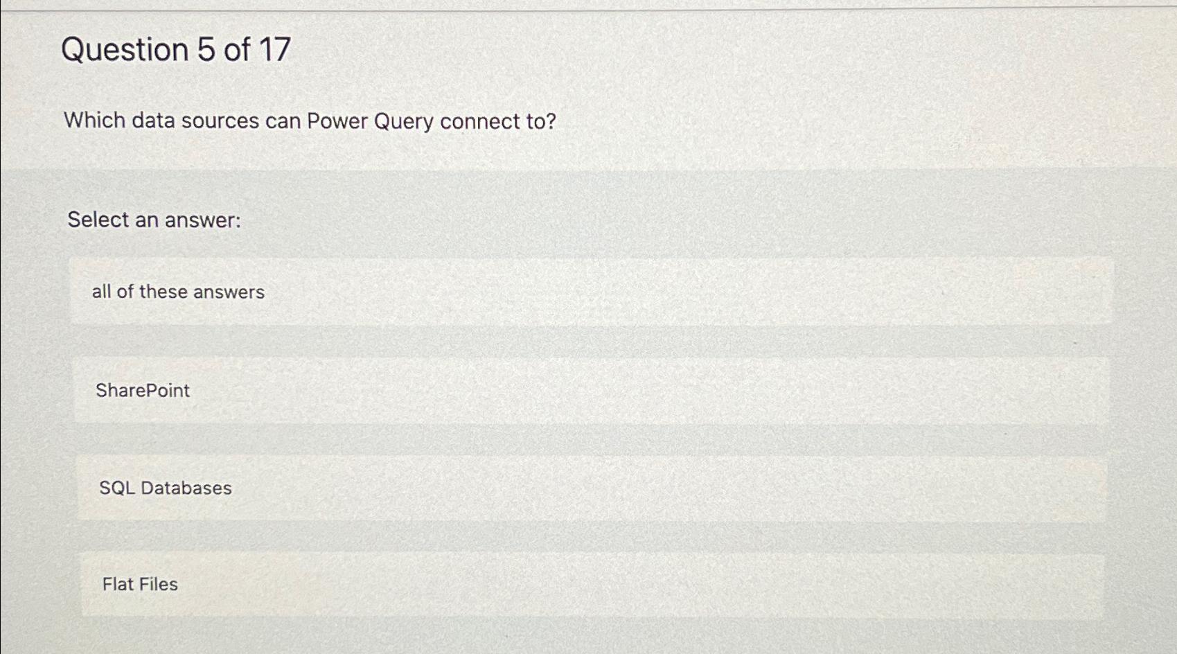 Solved Question 5 ﻿of 17Which data sources can Power Query | Chegg.com