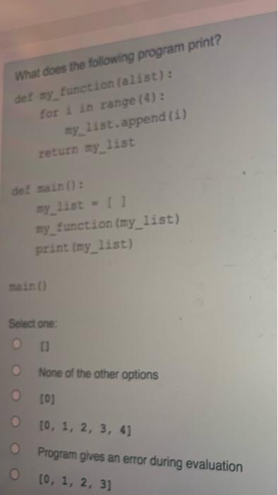 Solved What does the following program print? def my | Chegg.com