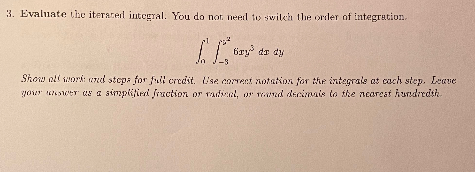 Solved Evaluate the iterated integral. You do not need to | Chegg.com