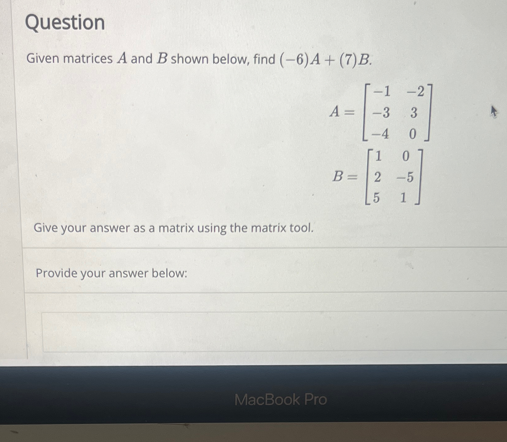 Solved QuestionGiven matrices A and B ﻿shown below, find | Chegg.com