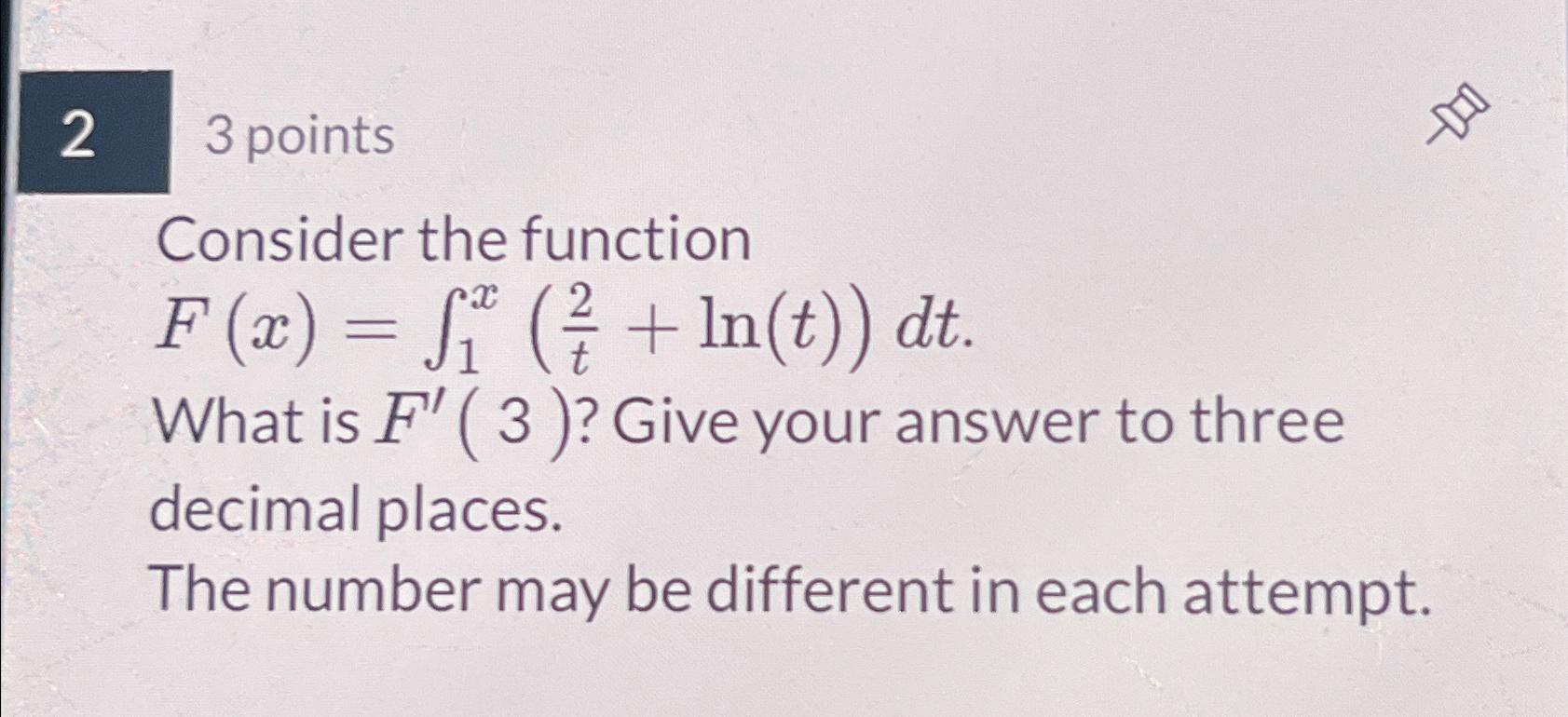 Solved 23 ﻿pointsConsider the functionF(x)=∫1x(2t+ln(t))dt. | Chegg.com