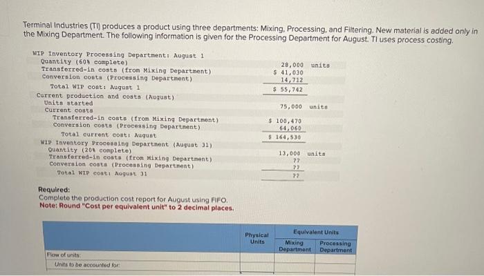 Solved Terminal Industries (T) produces a product using | Chegg.com