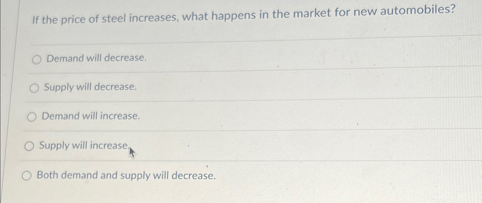 Solved If the price of steel increases, what happens in the | Chegg.com