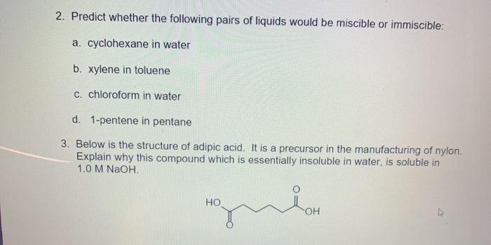 Solved: 2. Predict Whether The Following Pairs Of Liquids ... | Chegg.com Solved: 2. Predict Whether The Following Pairs Of Liquids ... | Chegg.com
