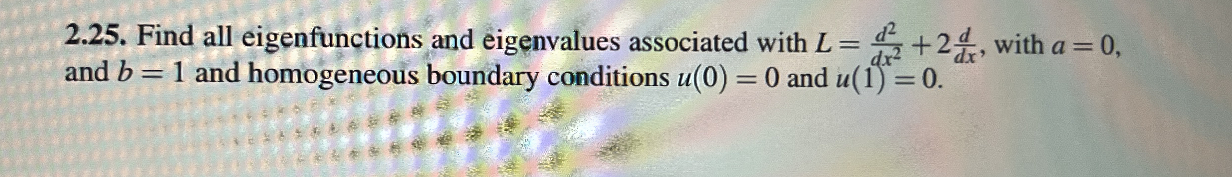 2.25. ﻿Find all eigenfunctions and eigenvalues | Chegg.com