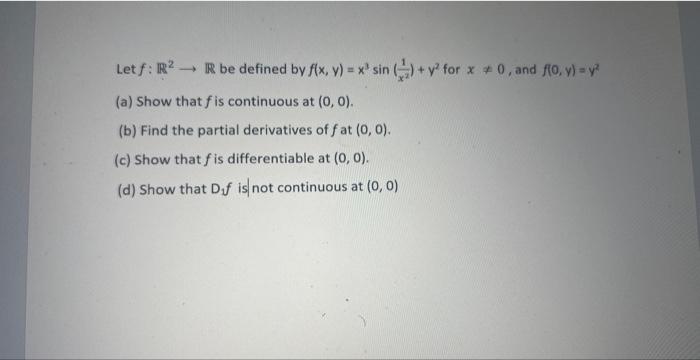 Solved Let f:R2→R be defined by f(x,y)=x3sin(x21)+y2 for | Chegg.com