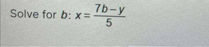 Solved x=57b−y | Chegg.com