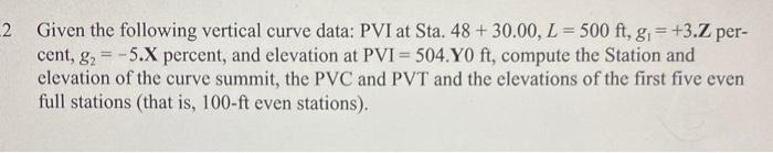 Solved 2 Given the following vertical curve data: PVI at | Chegg.com