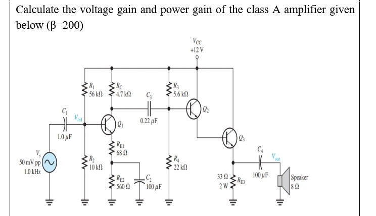 Calculate the voltage gain and power gain of the | Chegg.com
