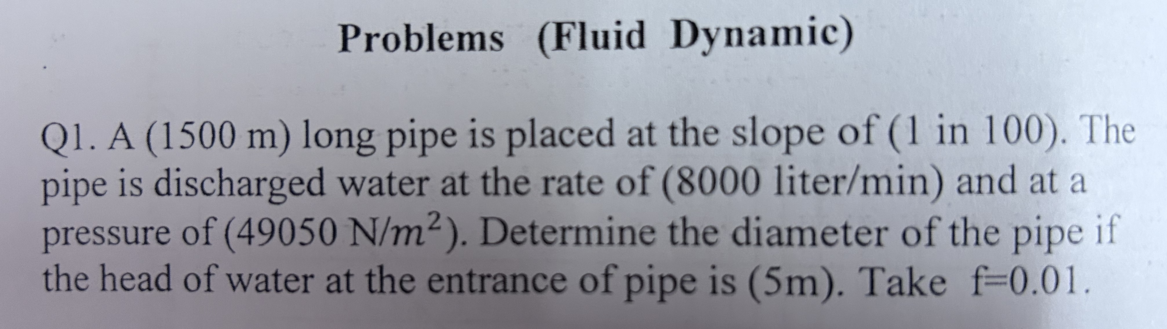 Solved Problems (Fluid Dynamic)Q1. ﻿A (1500 ﻿m) ﻿long pipe | Chegg.com