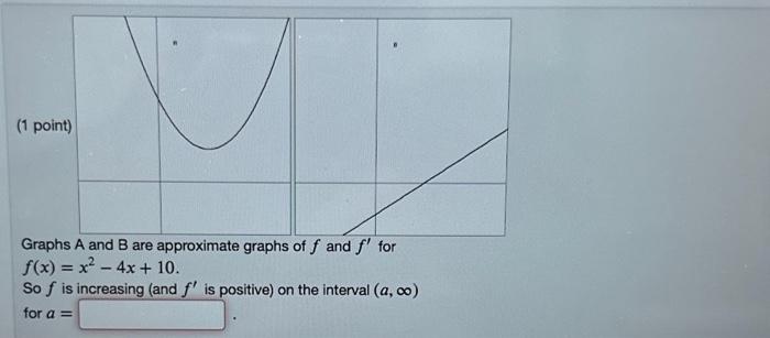 Solved Graphs A and B are approximate graphs of f and f′ for | Chegg.com