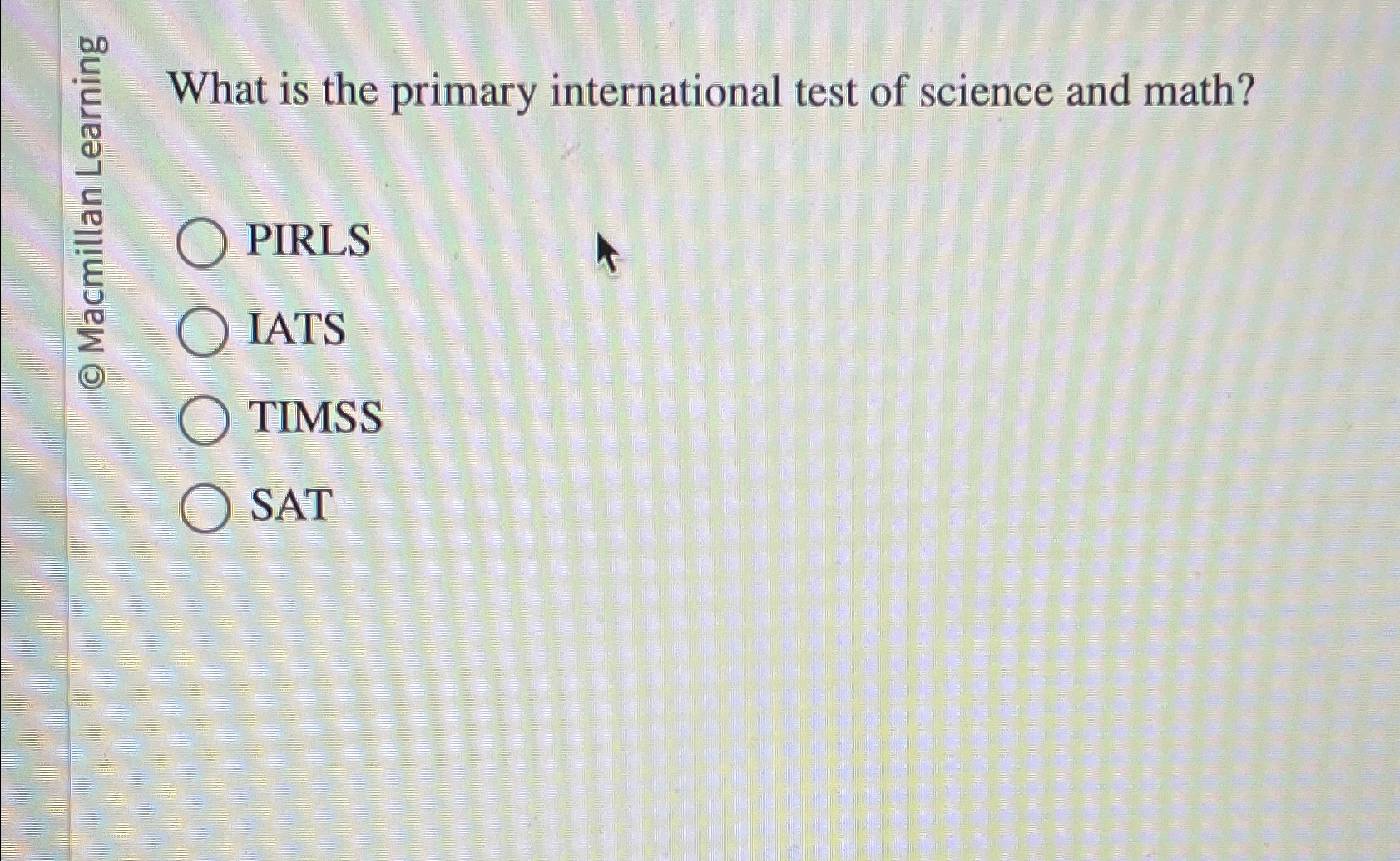 Solved What is the primary international test of science and | Chegg.com