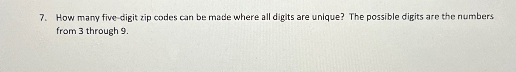 Solved How many five-digit zip codes can be made where all | Chegg.com
