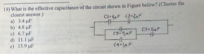 Solved 19) What is the effective capacitance of the circuit | Chegg.com