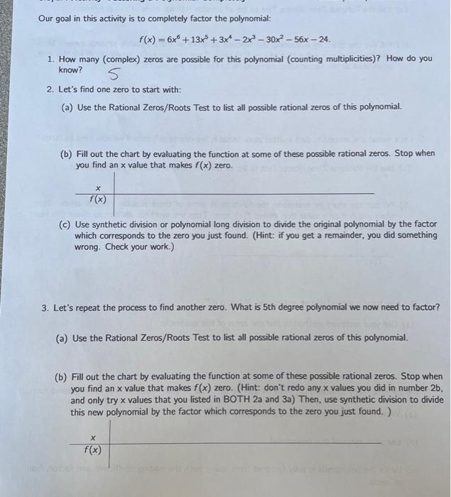 Solved f(x)=6x6+13x5+3x4−2x3−30x2−56x−24 1. How many | Chegg.com