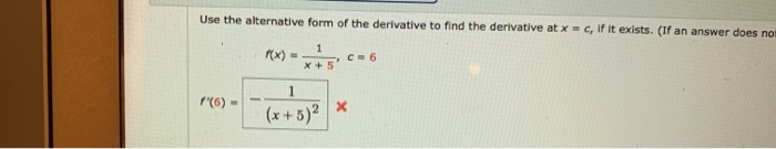 Solved Use the alternative form of the derivative to find | Chegg.com