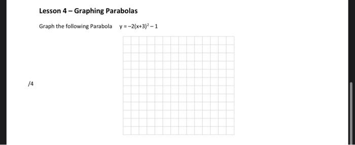 Lesson 4 - Graphing Parabolas Graph the following | Chegg.com