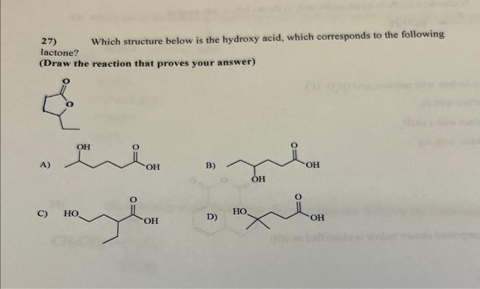 Solved 27) Which structure below is the hydroxy acid, which | Chegg.com