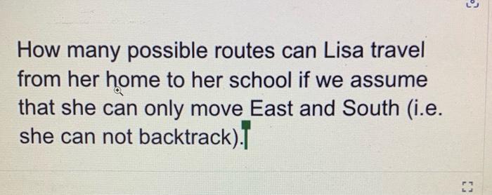 Solved How many possible routes can Lisa travel from her | Chegg.com