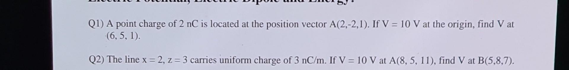 Solved Q1) A point charge of 2nC is located at the position | Chegg.com