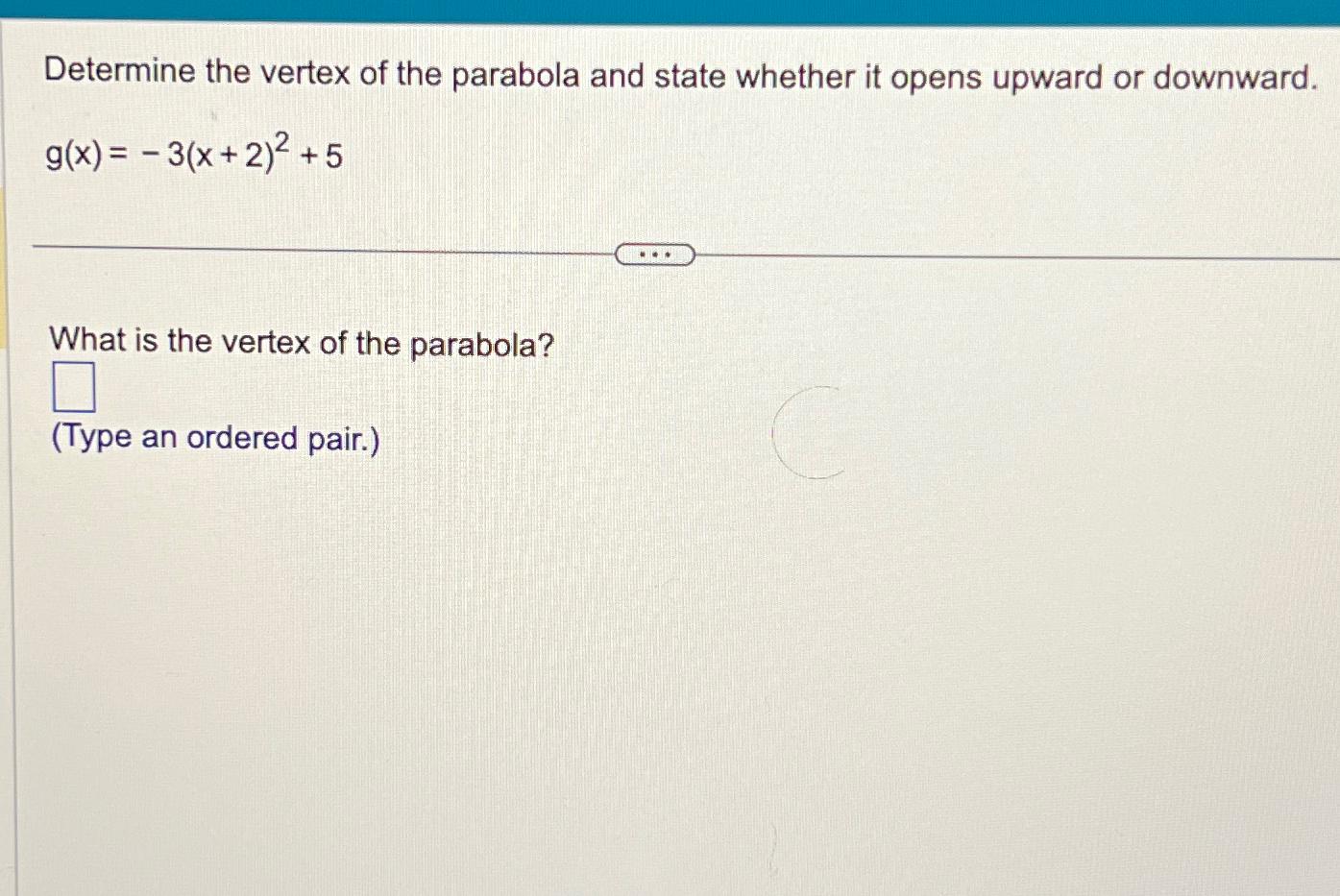 Solved Determine the vertex of the parabola and state | Chegg.com