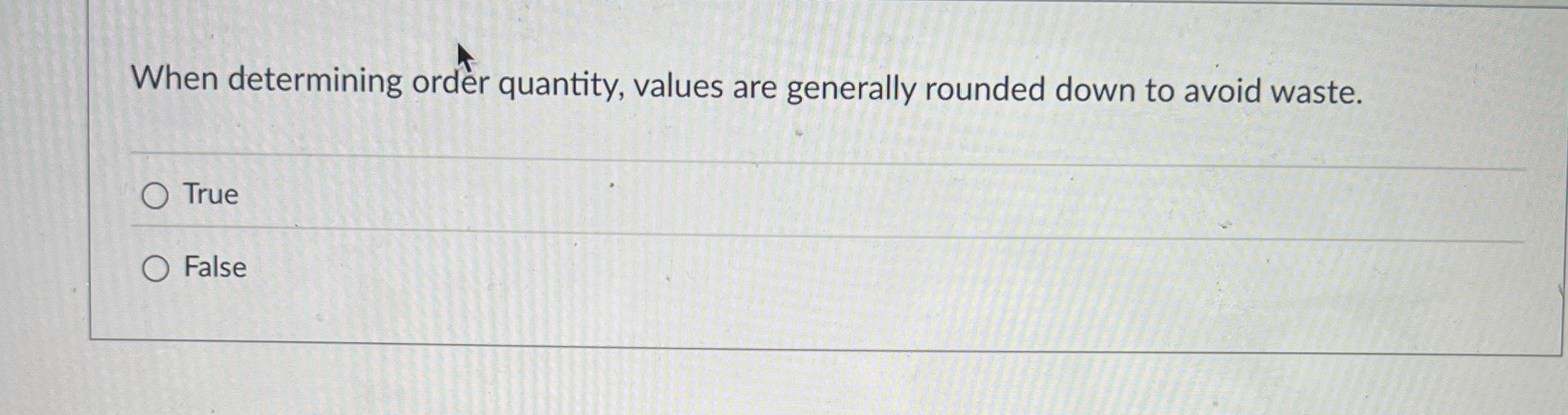 Solved When determining order quantity, values are generally | Chegg.com