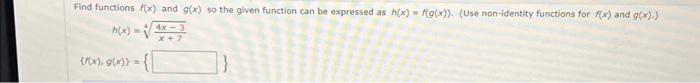 Solved Find functions f(x) and g(x) so the given function | Chegg.com