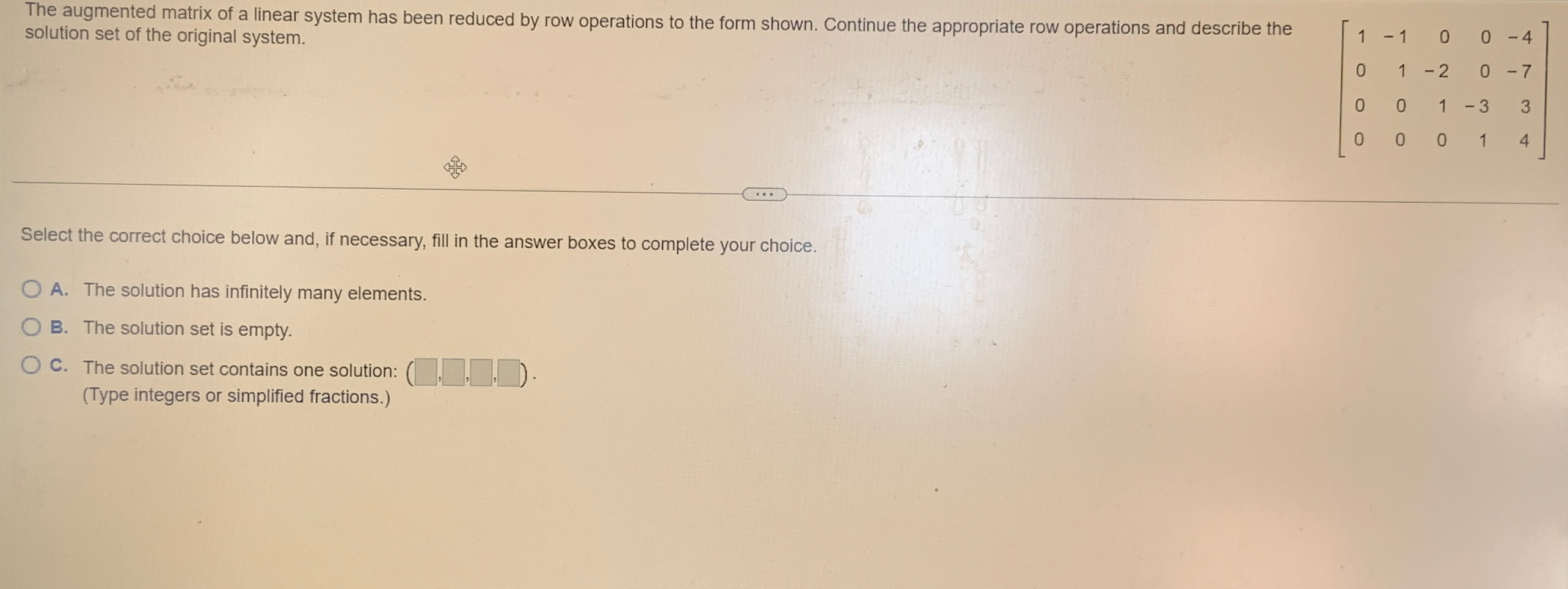 Solved The augmented matrix of a linear system has been | Chegg.com