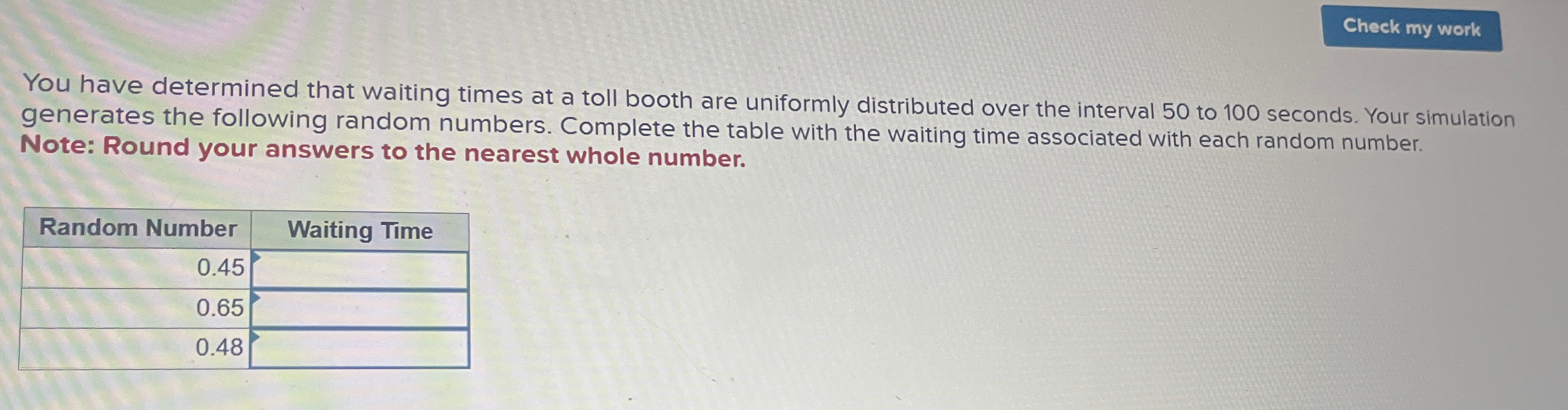 Solved You have determined that waiting times at a toll | Chegg.com