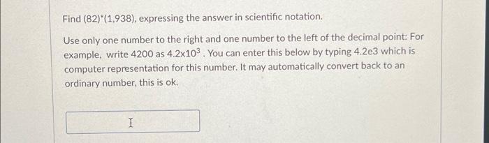 Find (82)*(1,938), expressing the answer in | Chegg.com