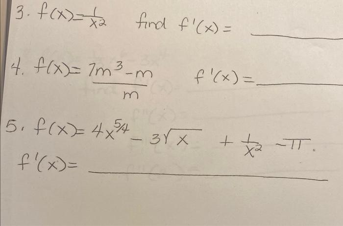 Solved 3. f(x)=x21 find f′(x)= 4. f(x)=m7m3−mf′(x)= 5. | Chegg.com