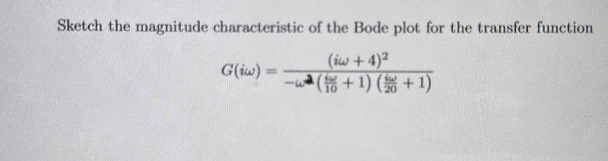 Solved Sketch the magnitude characteristic of the Bode plot | Chegg.com