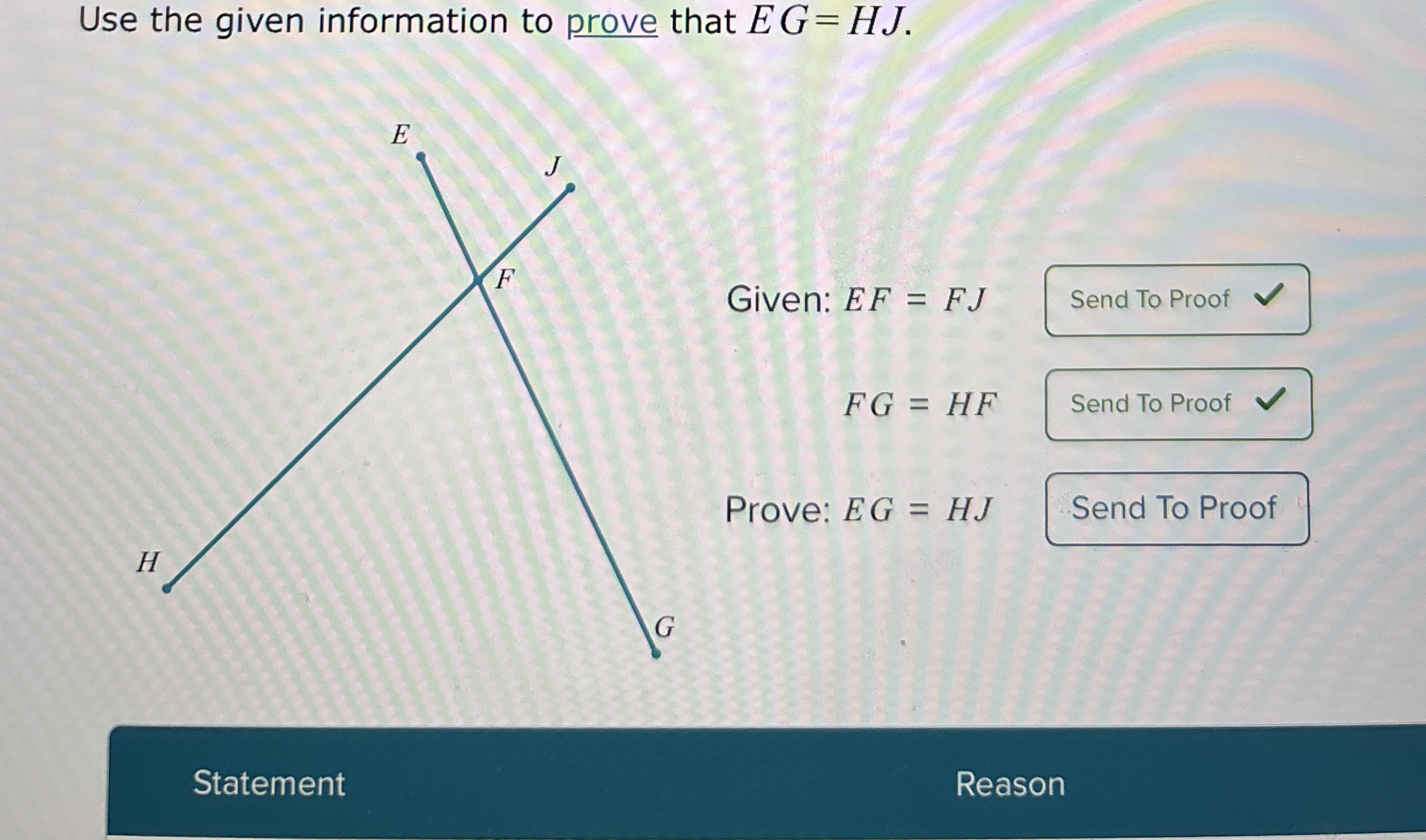 Solved Use the given information to prove that EG=HJ.Given: | Chegg.com