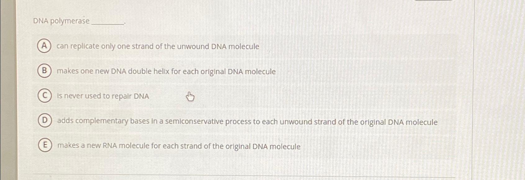 Solved DNA polymerasecan replicate only one strand of the | Chegg.com