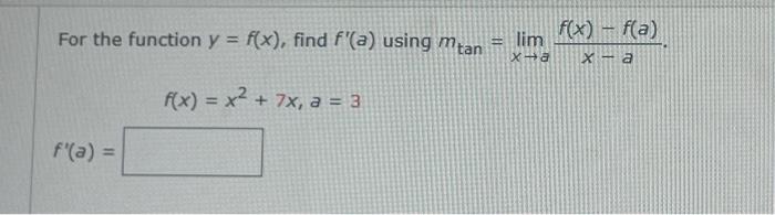 Solved For the function y=f(x), find f′(a) using | Chegg.com