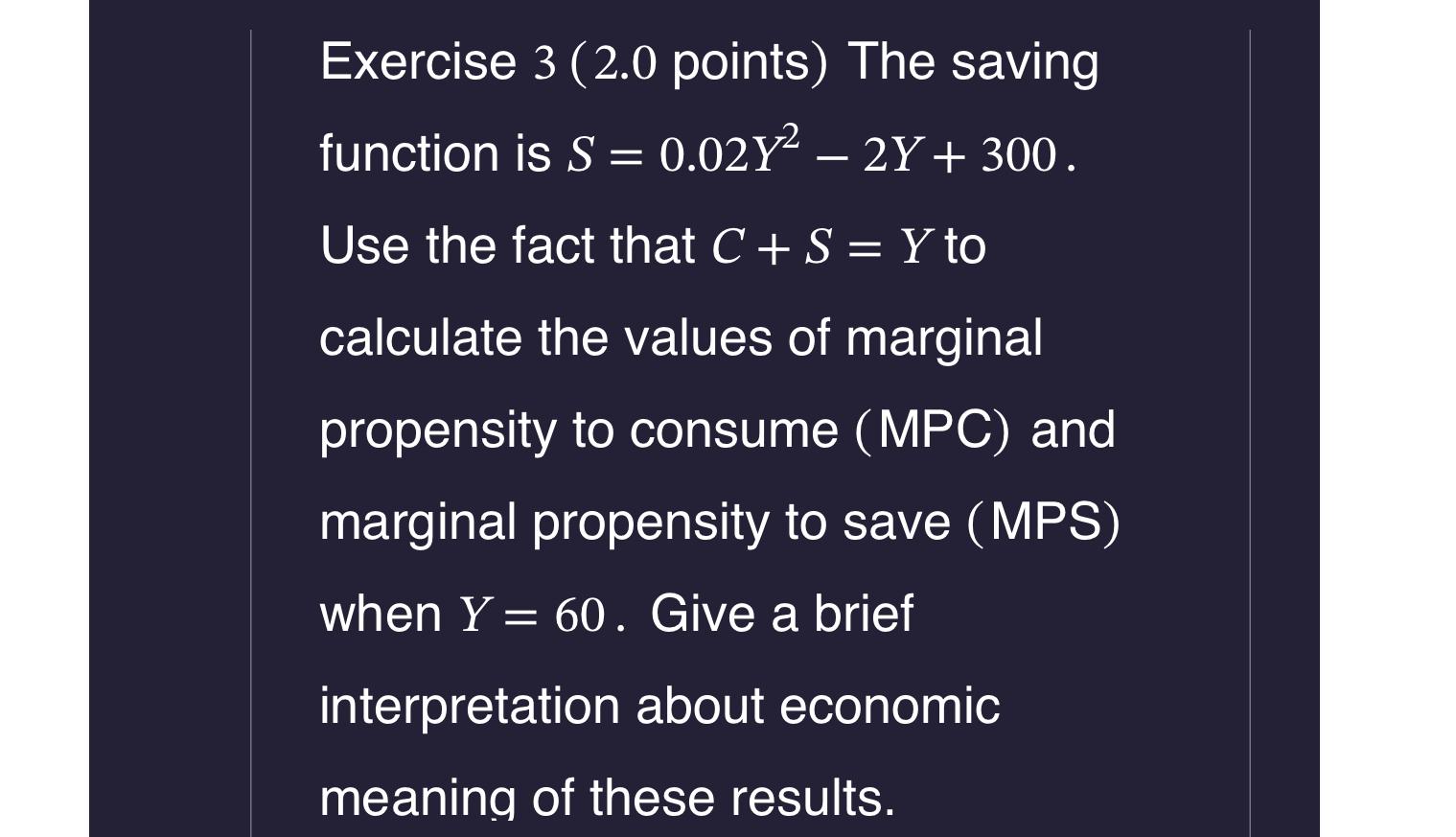 Solved Exercise 3 (2.0 ﻿points) ﻿The saving function is | Chegg.com