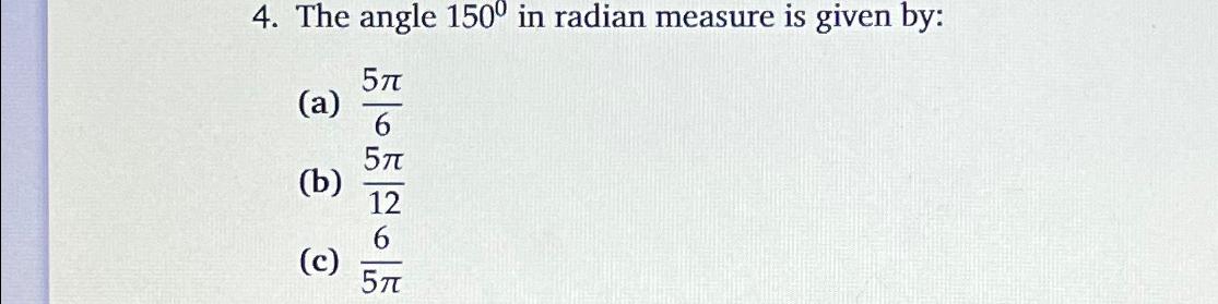Solved The angle 150° ﻿in radian measure is given | Chegg.com