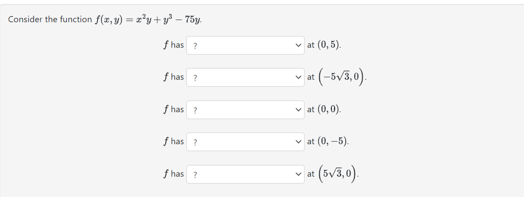 Solved Consider the function f(x,y)=x2y+y3-75y.f ﻿hasat | Chegg.com