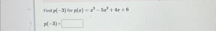 Solved p(x)=x3−5x2+4x+6 | Chegg.com