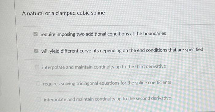 Solved A natural or a clamped cubic spline require imposing | Chegg.com